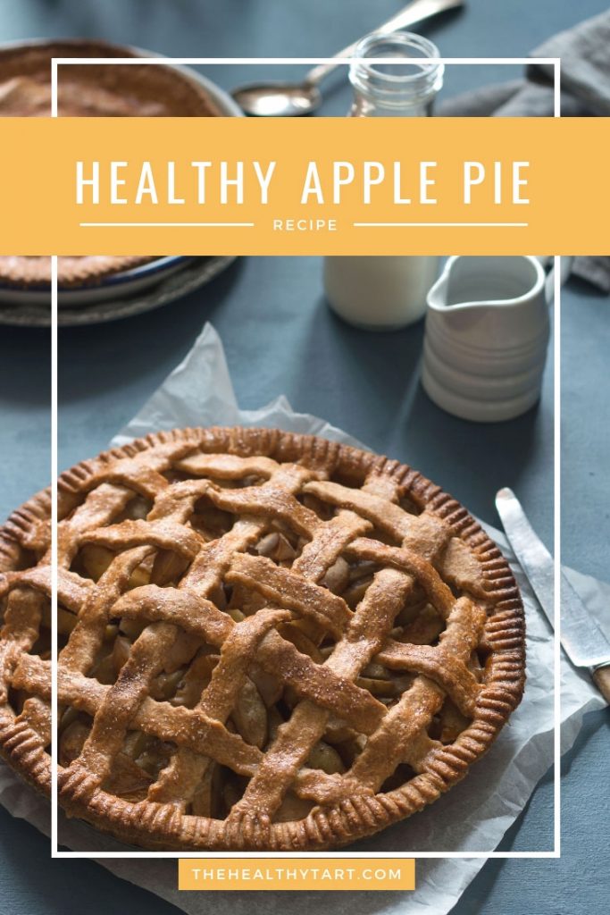 Best Healthy Apple Pie - The Healthy Tart